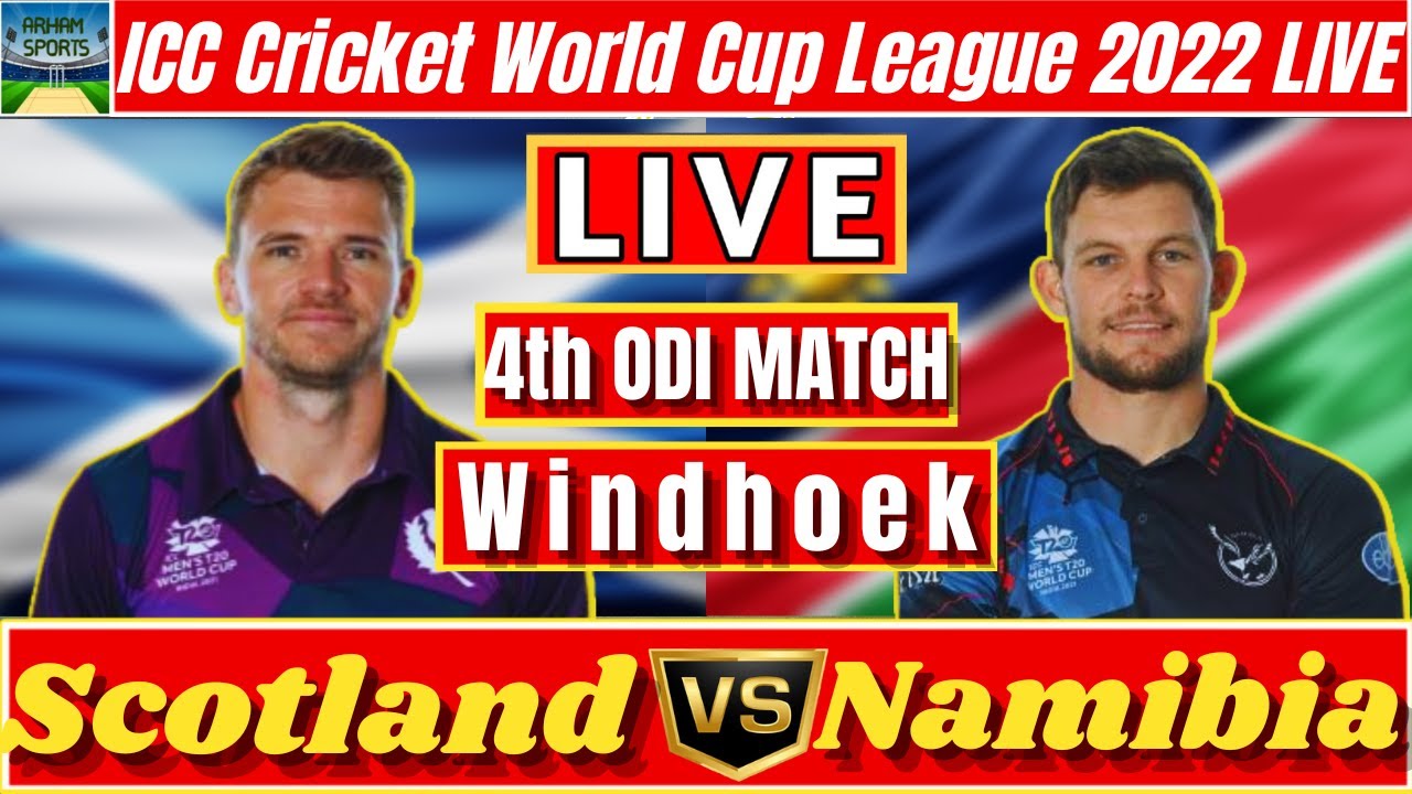 Scotland Vs Namibia Live Streaming | SCO Vs NAM Live 2022 | 4th Match ...