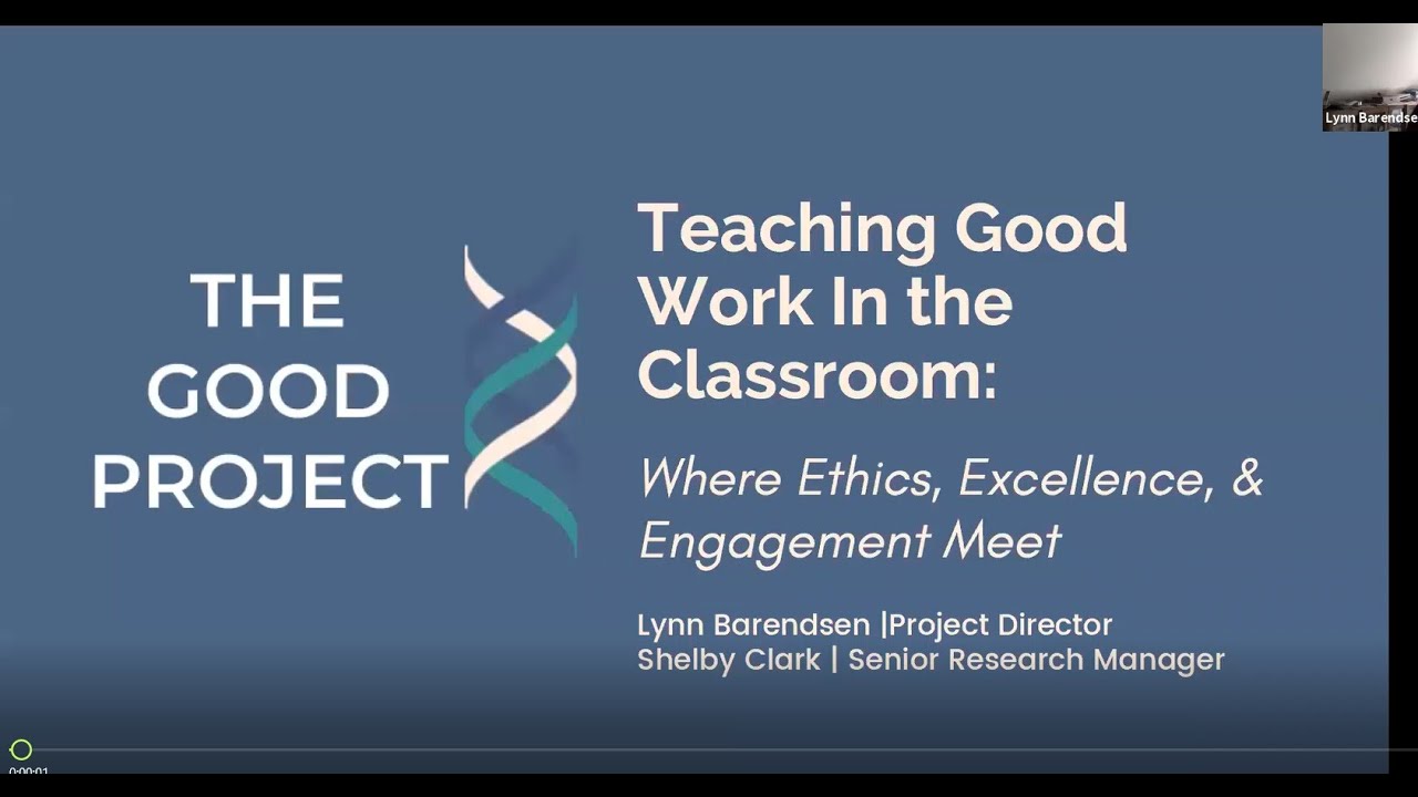 Teaching Good Work In the Classroom: Where Ethics, Excellence ...