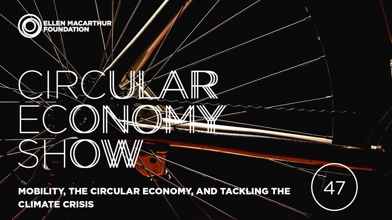 Mobility, the circular economy, and tackling the climate crisis - YouTube