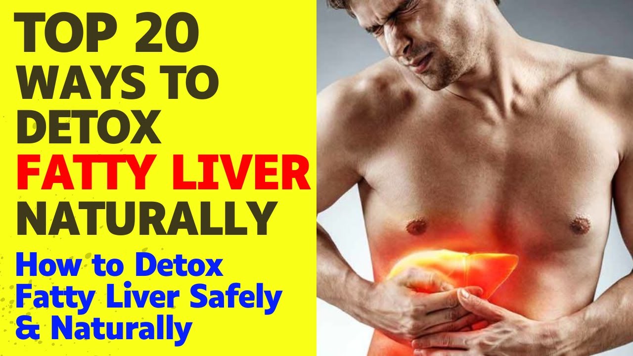 How to Detox FATTY LIVER Naturally & Safely | Fatty Liver Symptoms ...