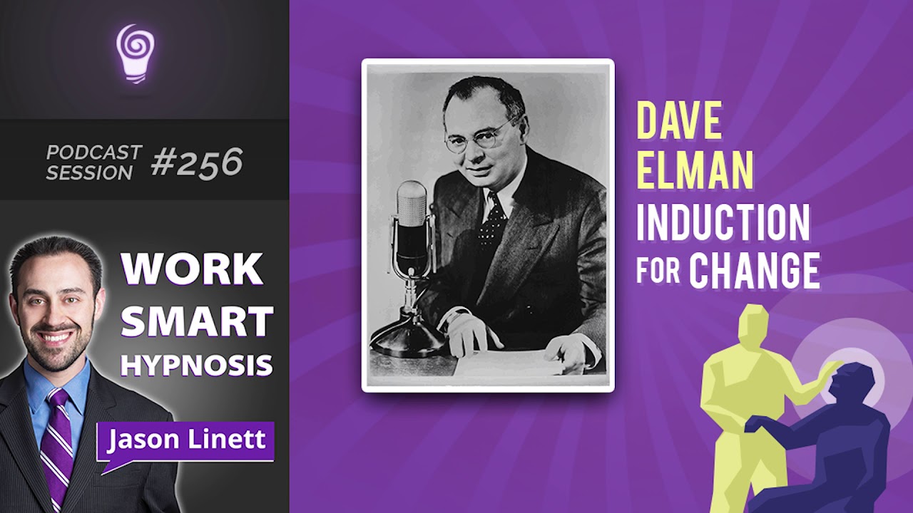 Work Smart Hypnosis #256 – Dave Elman Induction for Change - YouTube