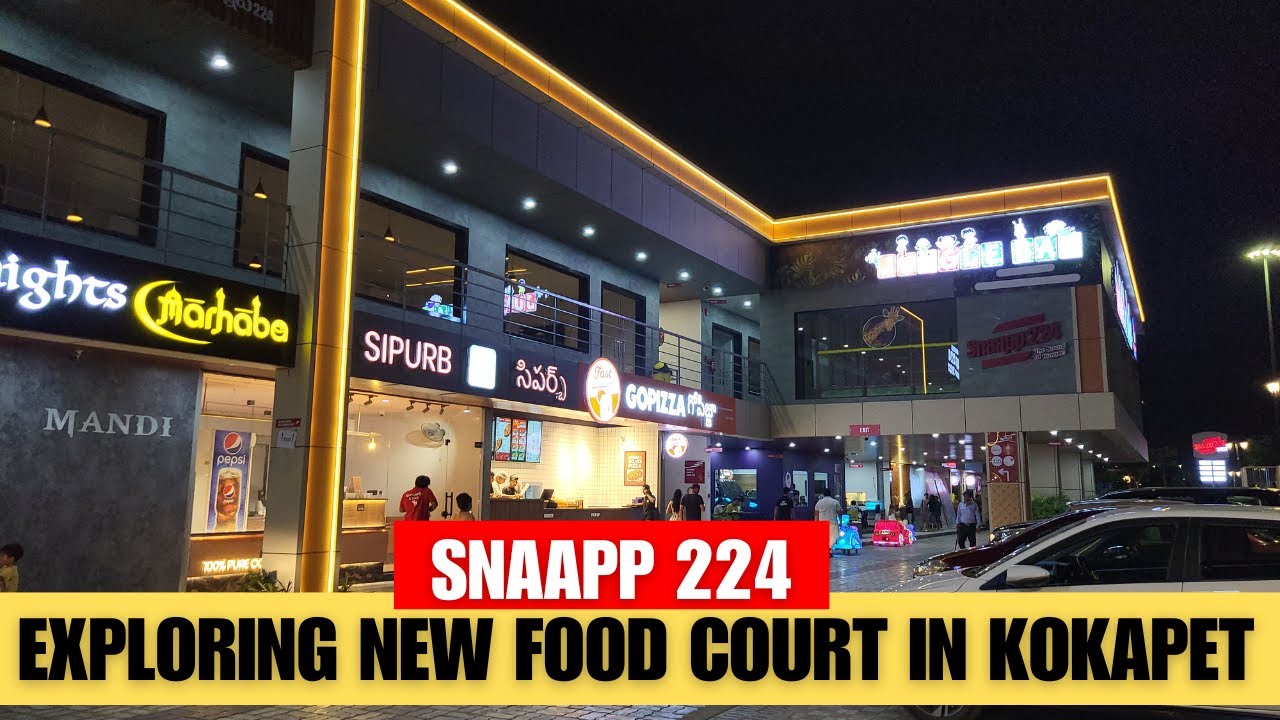 Snaapp224 : Exploring New Food Court in Kokapet || Kokapet Developments ...