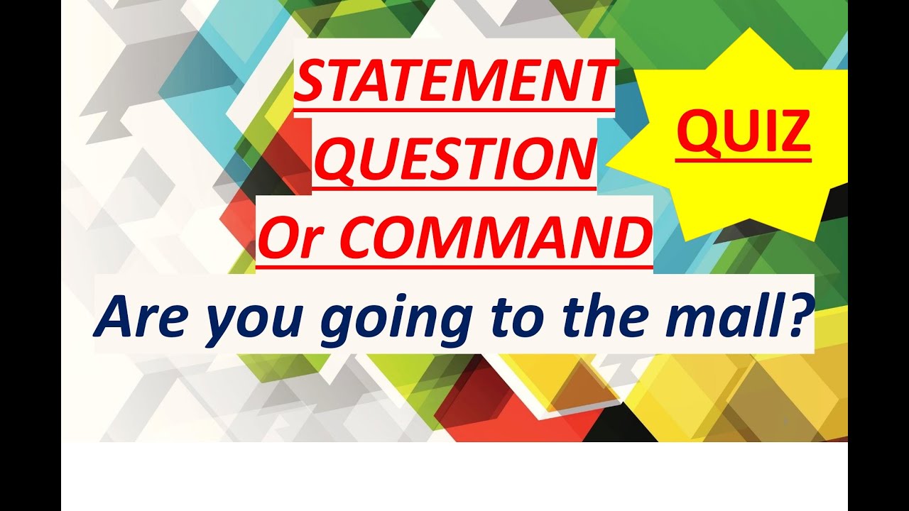 Identify the SENTENCES EASY ENGLISH GRAMMAR QUIZ COMMAND QUESTION ...