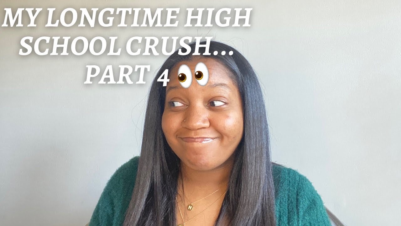 Storytime: The Truth...| High School Crush Series (Part 4) - YouTube