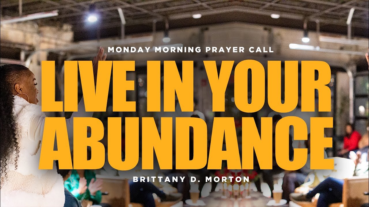 Monday Morning Prayer Call // Brittany Morton // Day 17 Morning Session ...