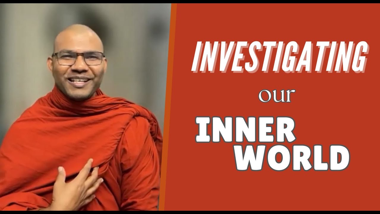 Investigating Our Inner World—Lokavorokanasutta Ud 10 3 - YouTube