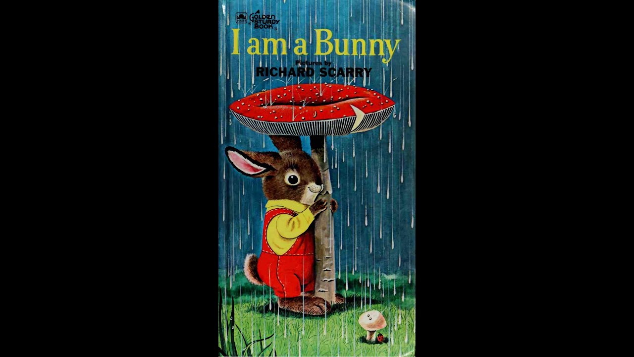 I am a Bunny | Richard Scarry | Stories Reading Kids - YouTube