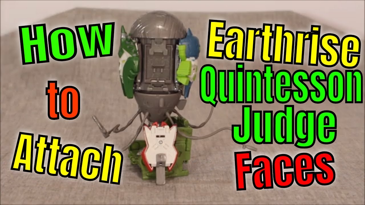 How to Put the Faces on the Transformers Earthrise Quintesson Judge ...