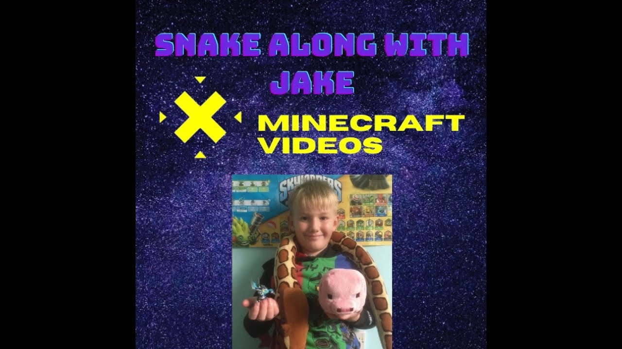 Snake Along with Jake (video 3) - YouTube