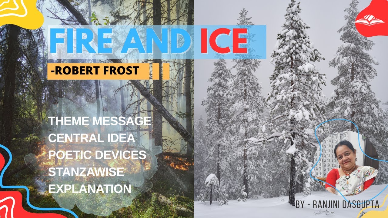 Fire and Ice by Robert Frost | Short Explanation | CBSE Class 10 | by ...