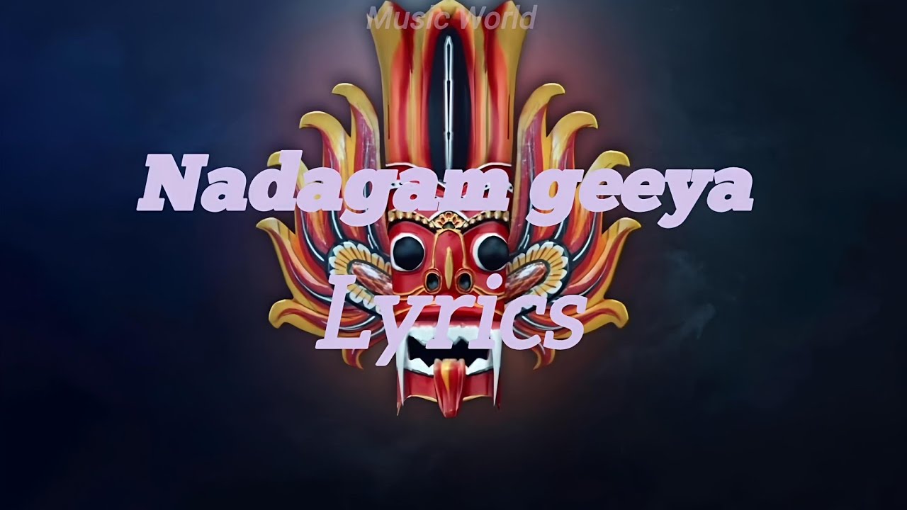 Nadagam Geeya || නාඩගම් ගීය( Ridma weerawardena) song lyrics/Sl Tempo ...