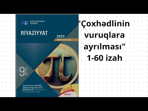 Çoxhədlinin vuruqlara ayrılması 1-60  |  9 illik Riyaziyyat test toplusu 2025 