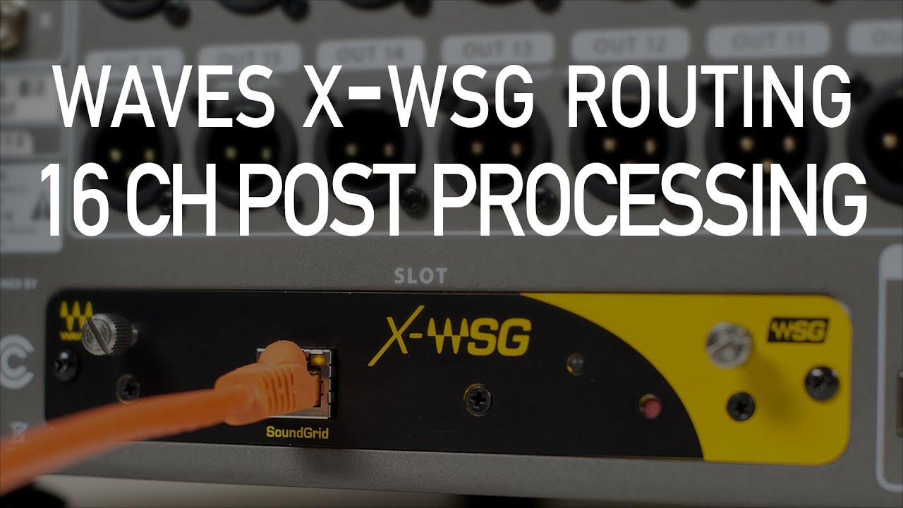 Routing Waves SoundGrid X-WSG: 16 Channels Post X32 Channel Processing - YouTube
