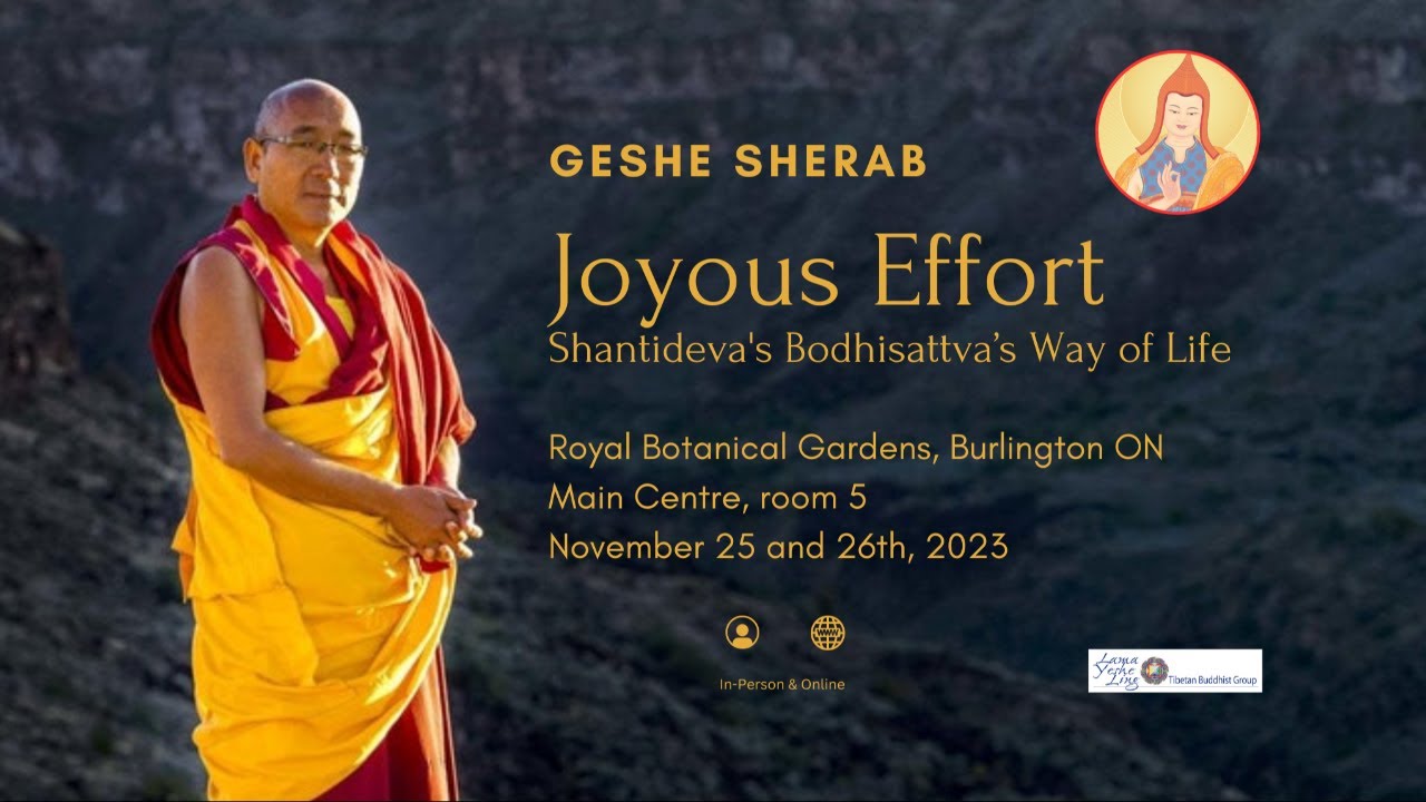 Geshe Sherab: Joyous Effort – Shantideva’S Guide To Bodhisattva’S Way ...