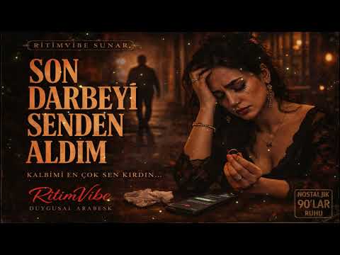 Son Darbeyi Senden Aldım – Kalbimi En Çok Sen Kırdın