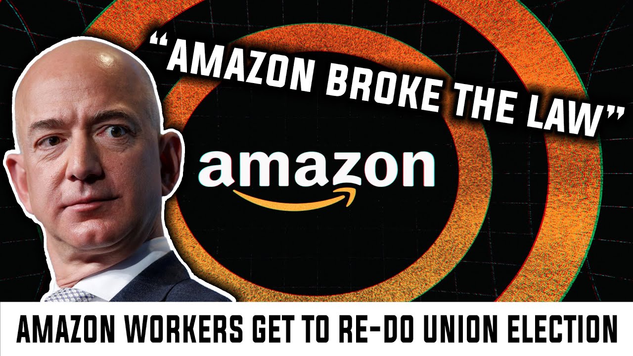 Amazon Workers Get To RE-DO Union Election After Illegal Union Busting ...