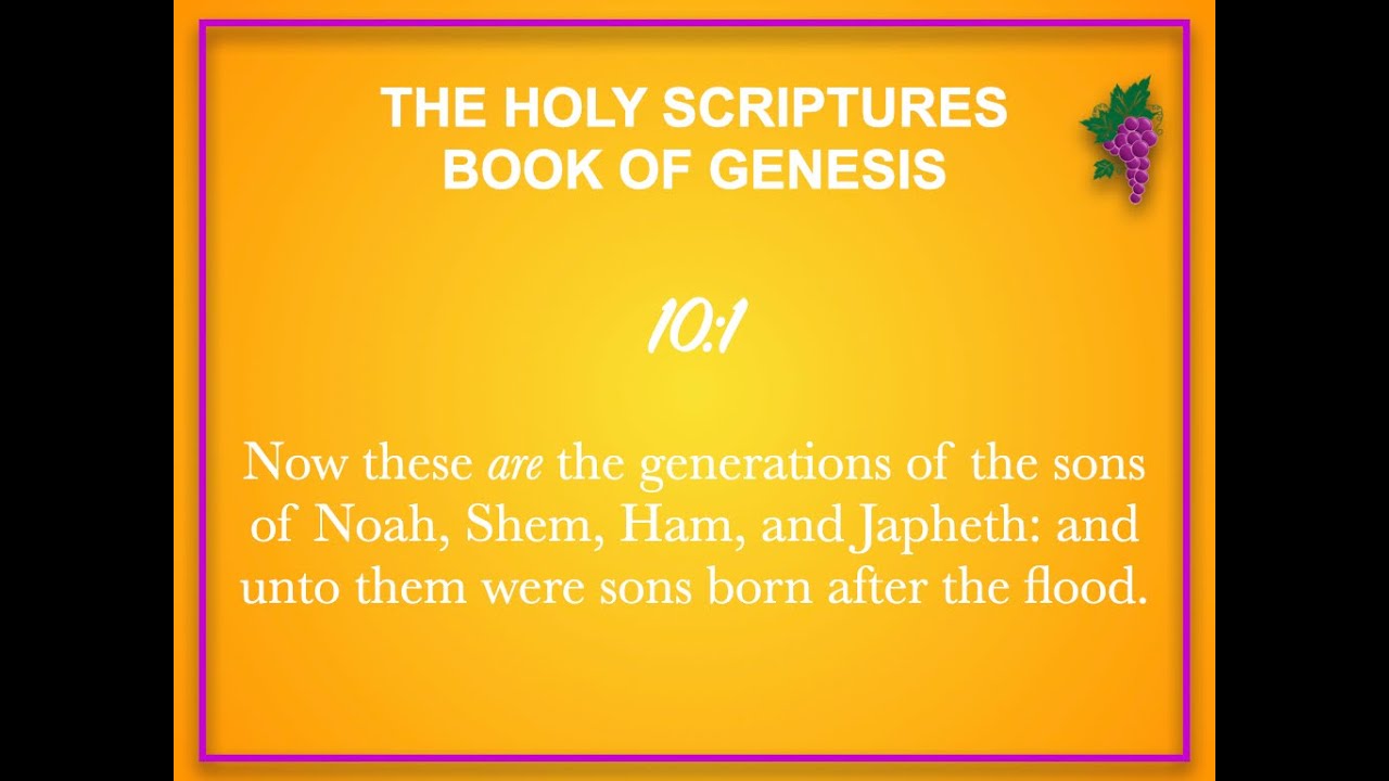 The Holy Scriptures: The Book of Genesis Chapter 10 (No Sound) [1080p ...