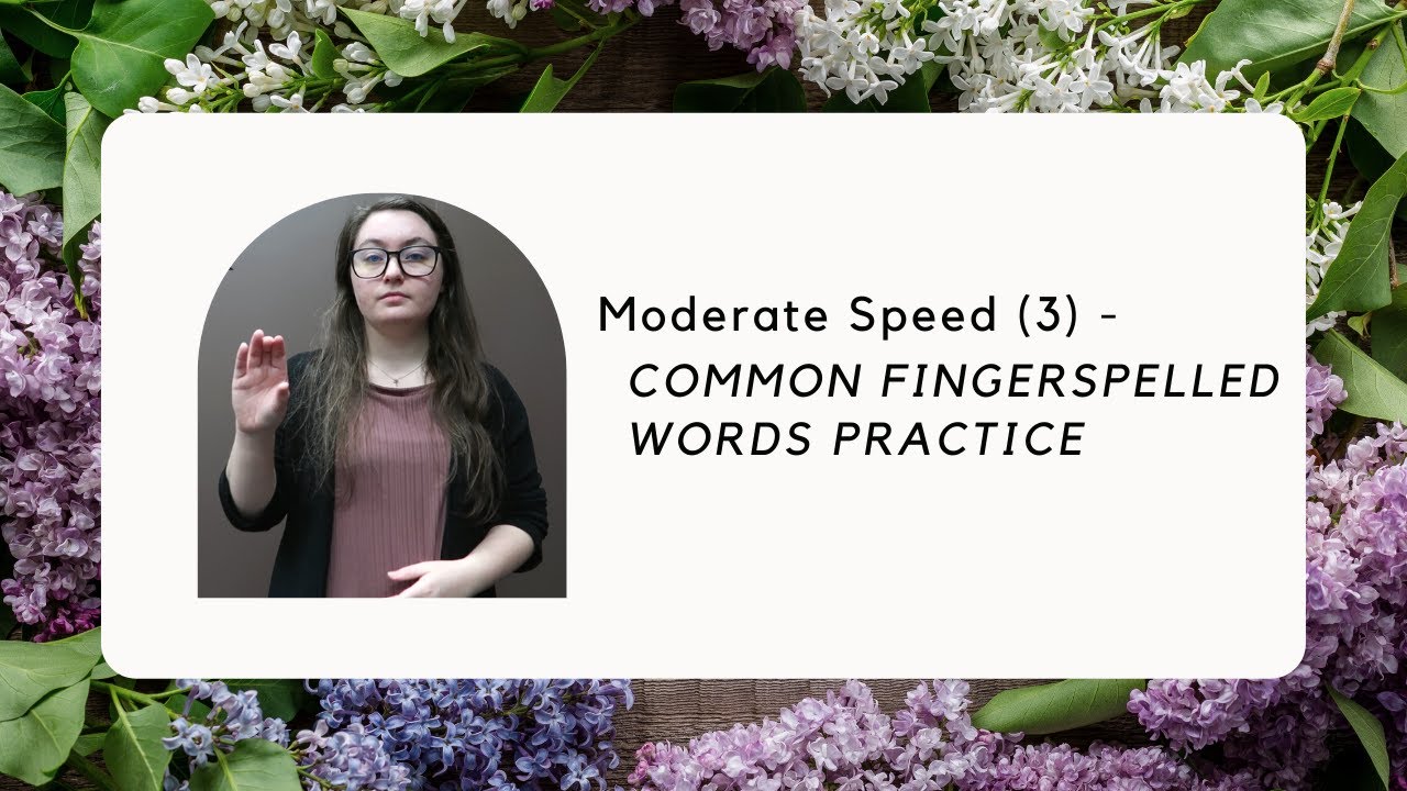Moderate Speed | Fingerspelling Common Words Practice - YouTube