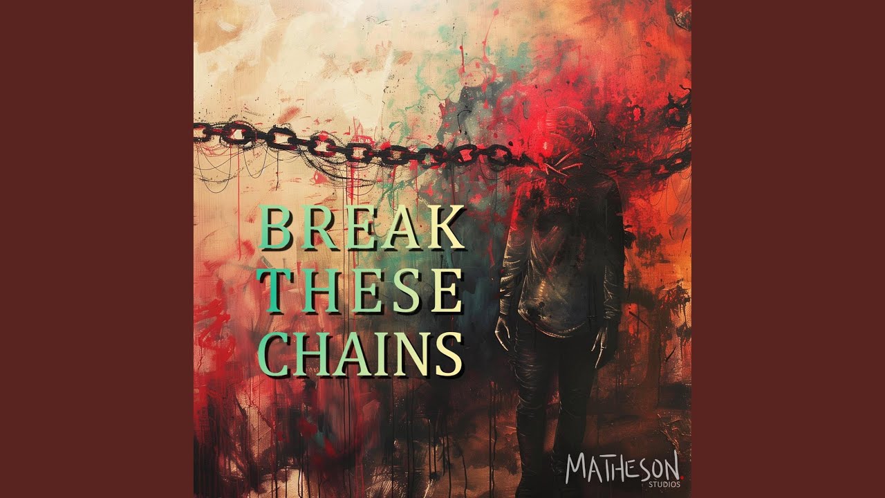 Break These Chains - YouTube