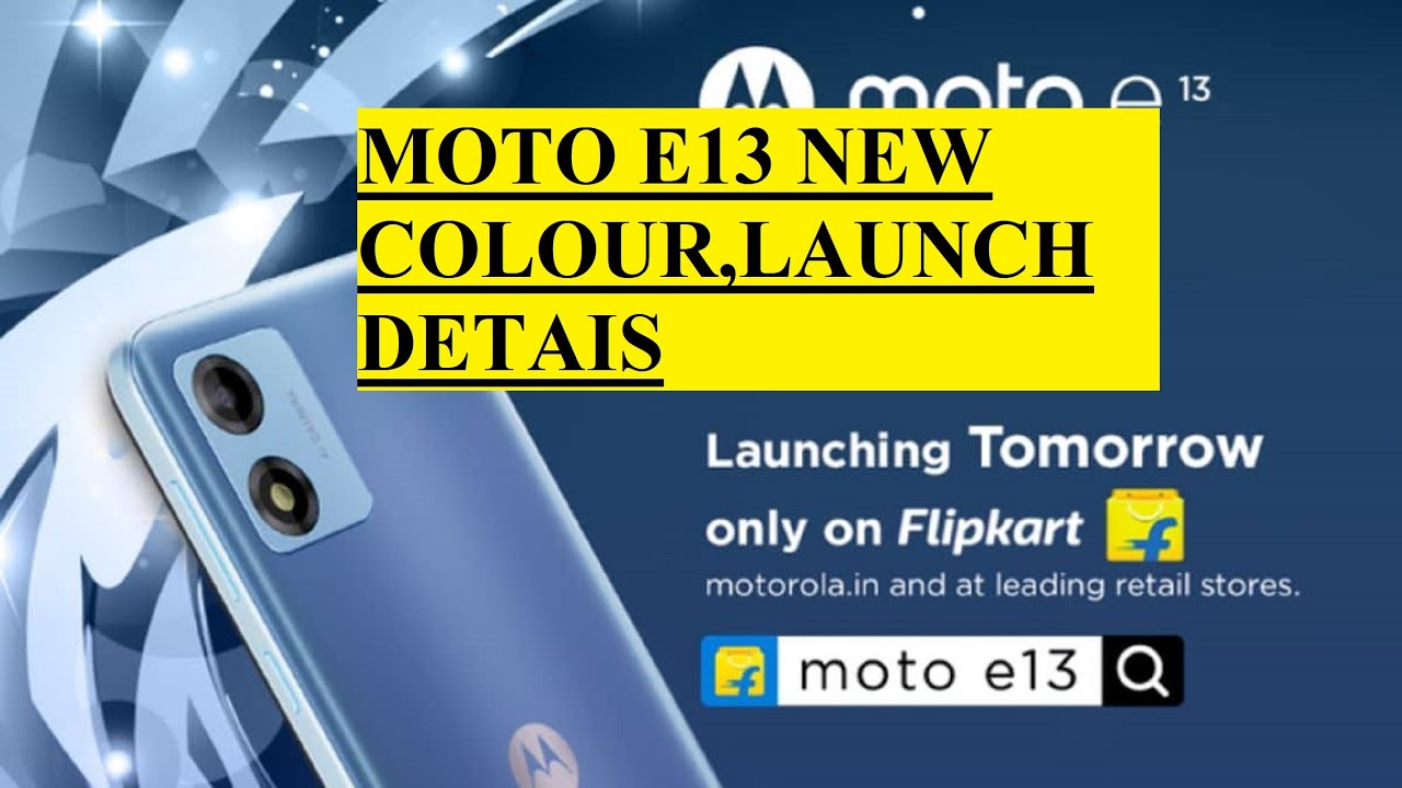 MOTO E13 NEW COLOUR,LAUNCH DETAIS - YouTube