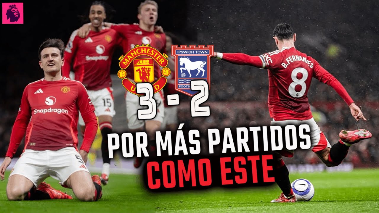 👏🏽 PARTIDO SERIO DEL UNITED... POR FIN | Manchester United 3 - 2 ...