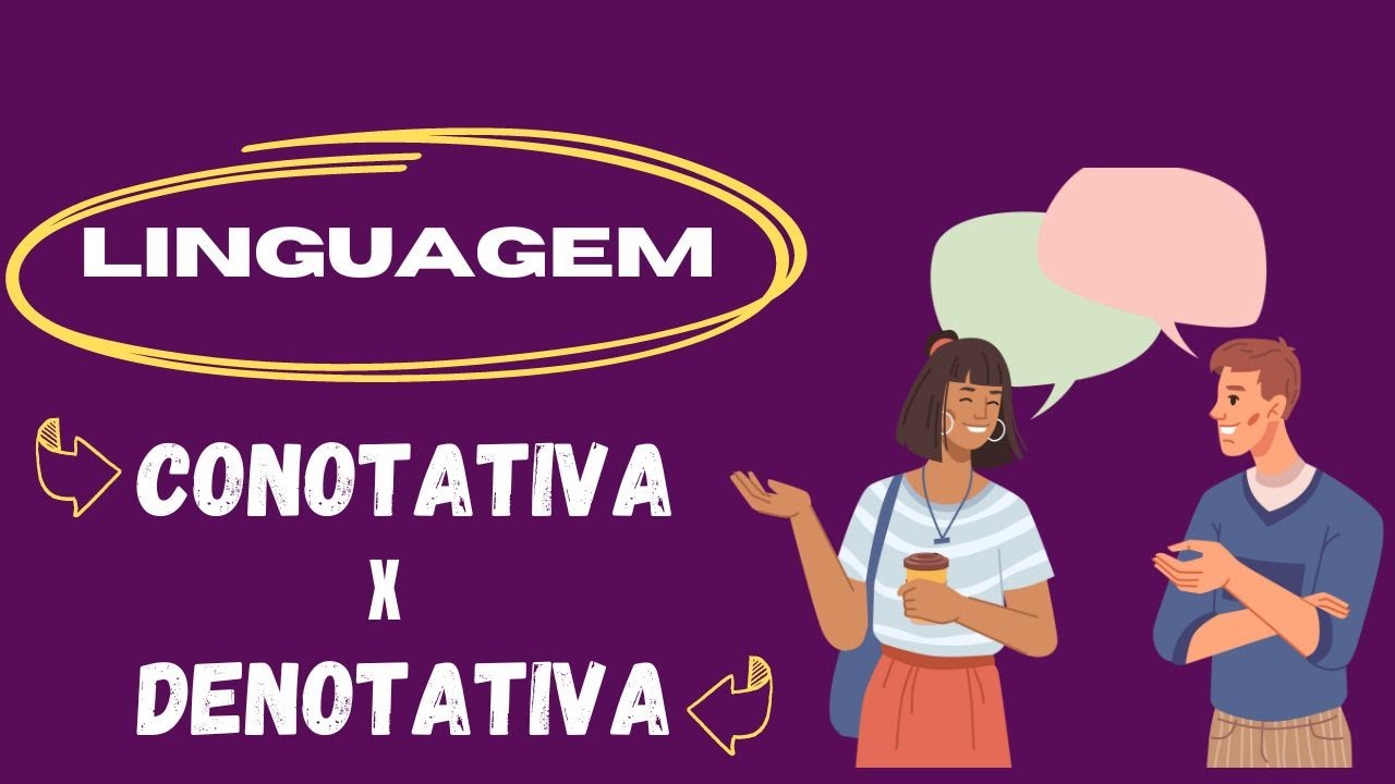 A LINGUAGEM DENOTATIVA E CONOTATIVA - PORTUGUÊS PARA CONCURSO - YouTube