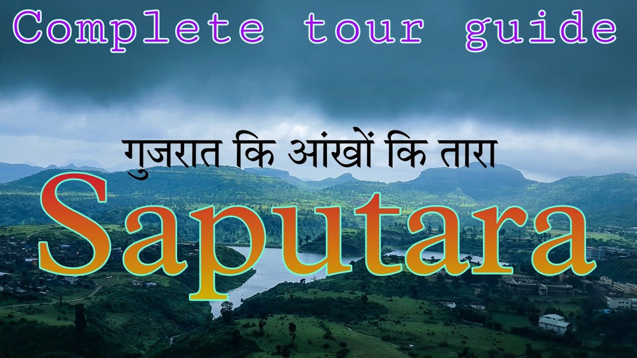 One day tour Saputara | Saputara tour guide | Best place of saputara ...