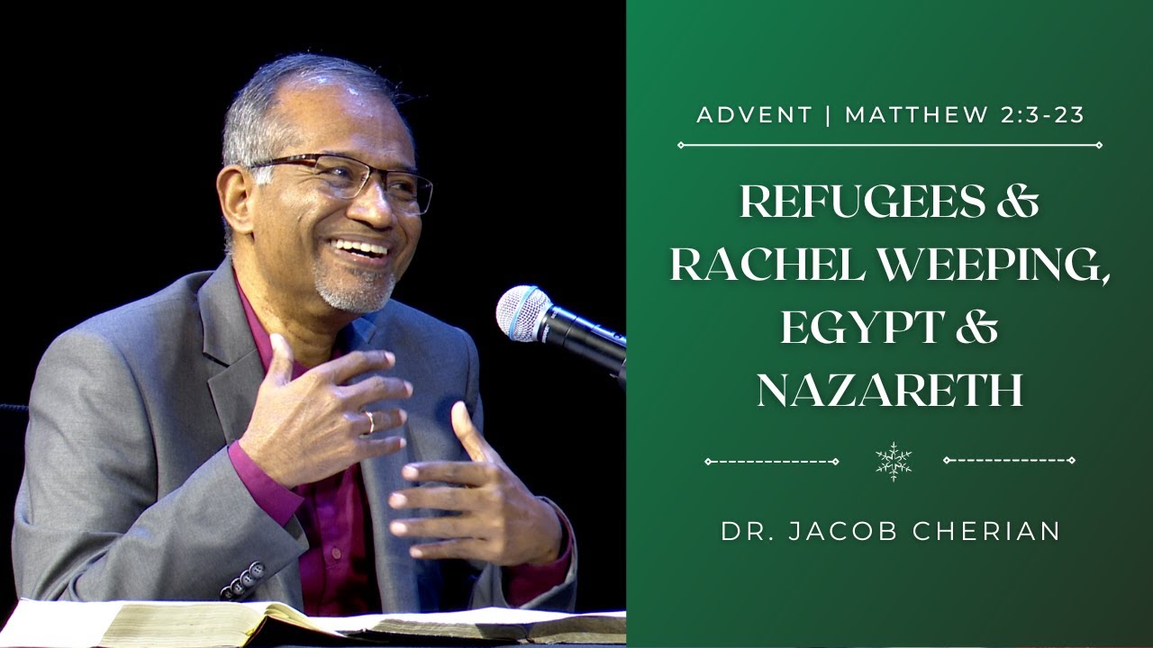 Advent | Matthew 2:3 - 23 | Refugees & Rachel weeping, Egypt & Nazareth ...