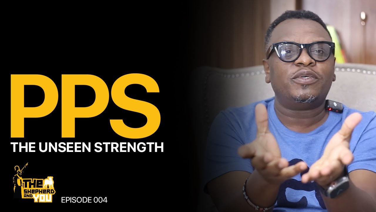 PPS The Unseen Strength - EPISODE 004 - YouTube