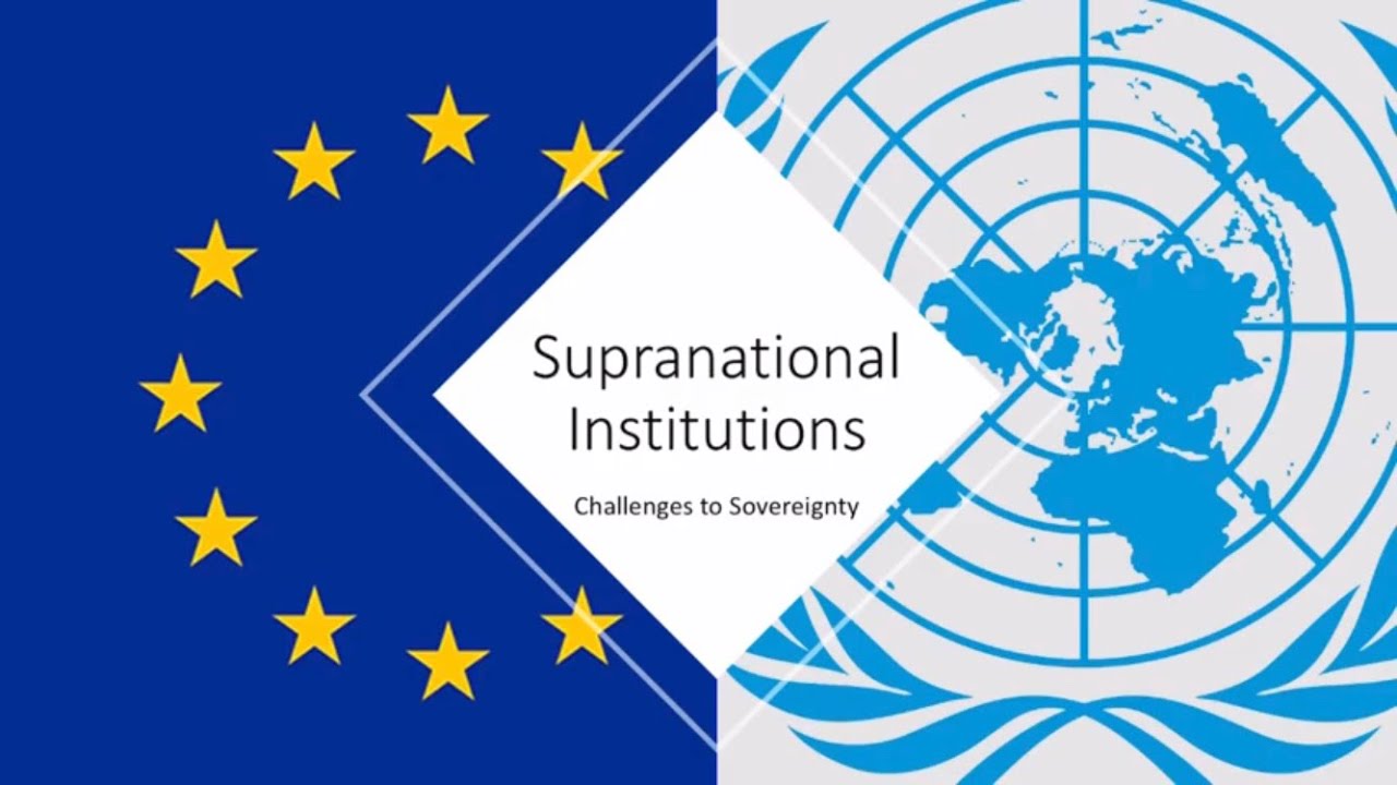 Suprnational Institutions and Challenges to Sovereignty - YouTube