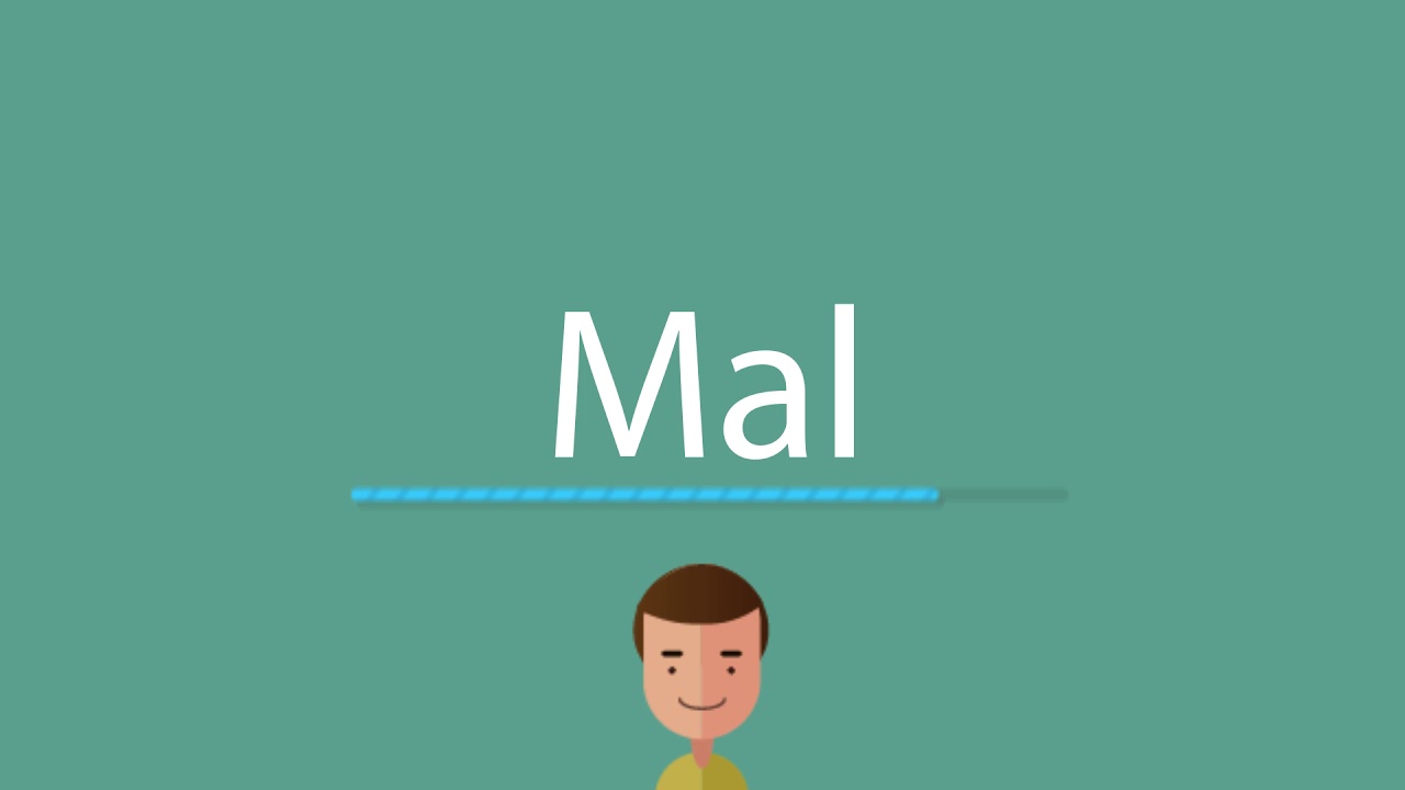 Mal pronunciation - YouTube