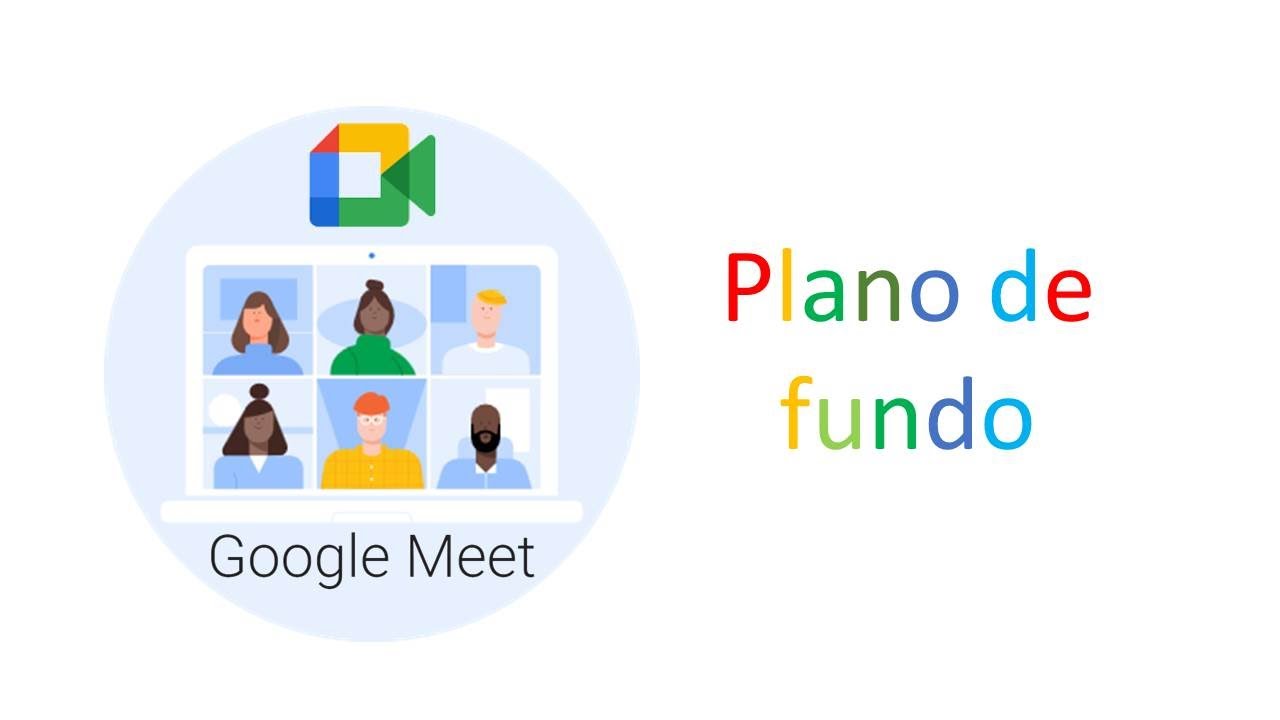 Google Meet: plano de fundo - YouTube