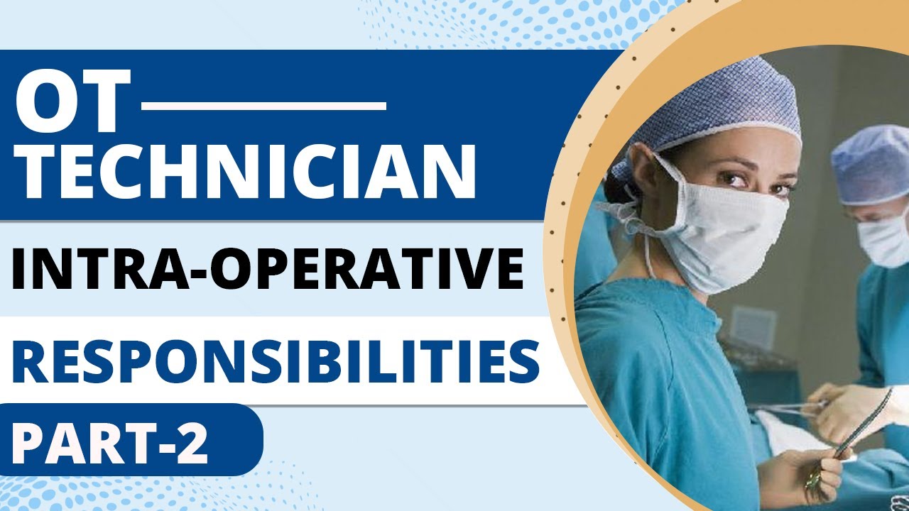 OT Technician Intra-Operative Responsibilities # ...