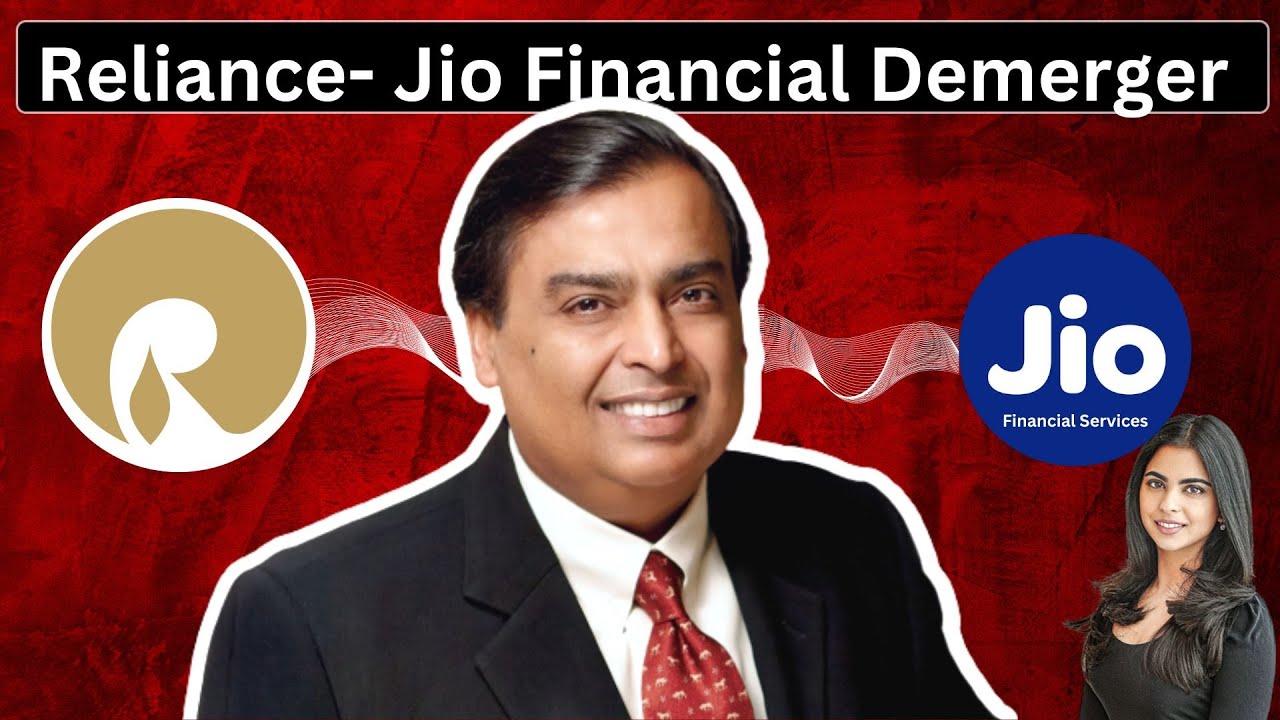 Jio Financial Services Demerger from Reliance Industries Explained ...