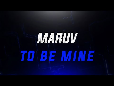 Maruv - To Be Mine