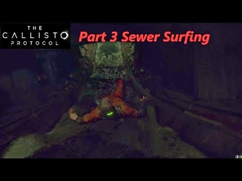 Sewer Surfing The Callisto Protocol: Part 3 - YouTube
