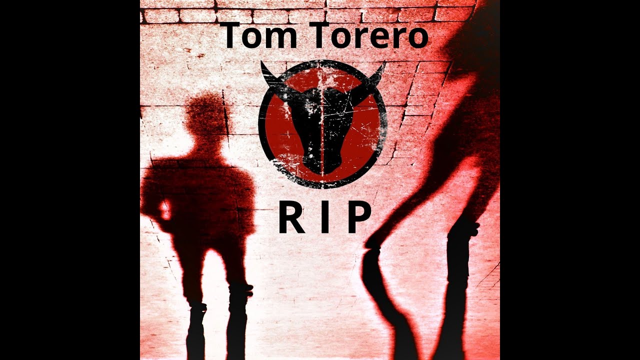 Tom Torero Death R.I.P - YouTube