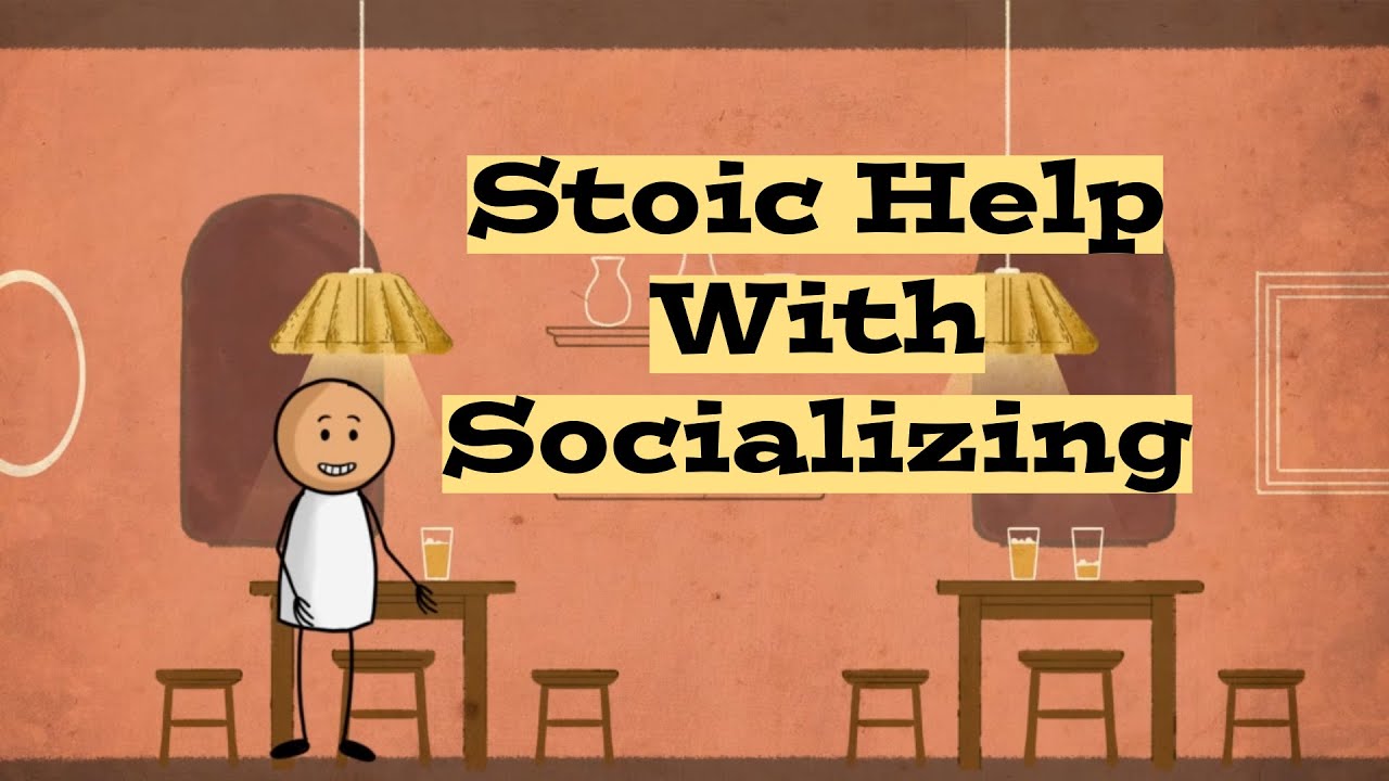 Stoic Help With Socializing - YouTube