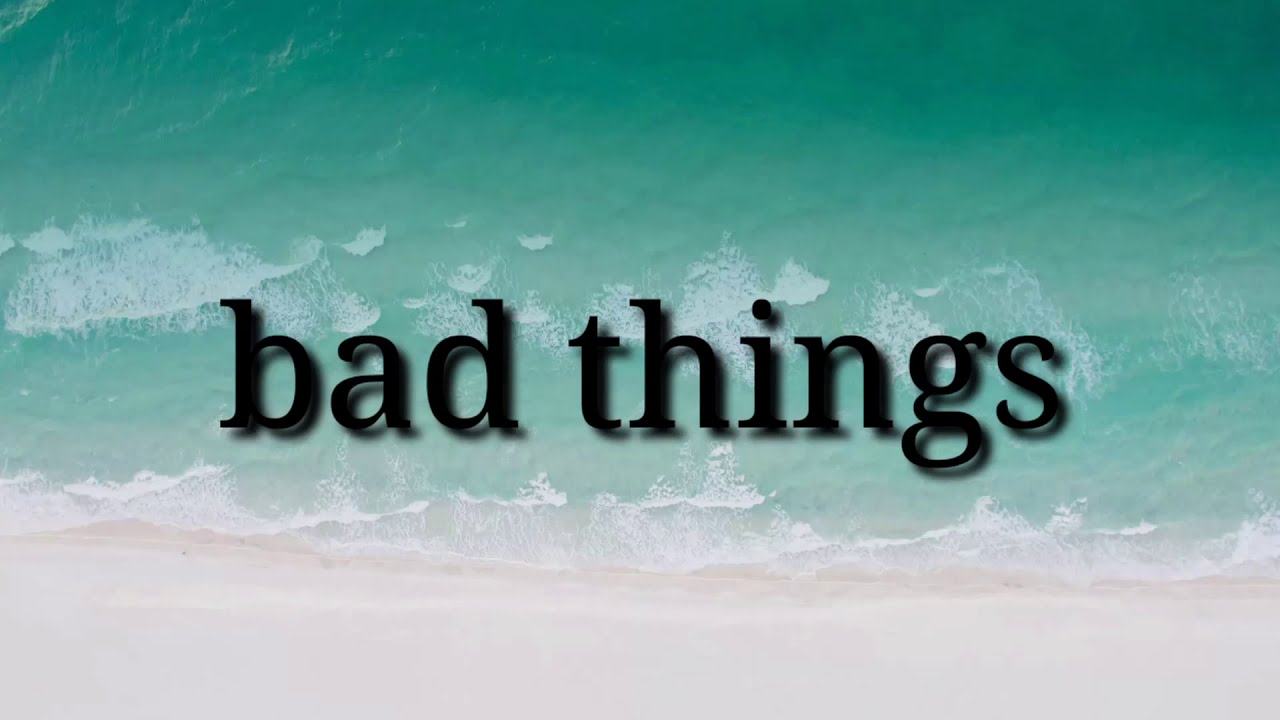 Bad things - MGK ft Camila cabello (Translate lyrics) Indonesia - YouTube