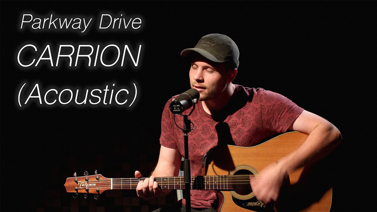 Acoustic Sessions | Parkway Drive - Carrion [Cover by Toly Kalouc ...