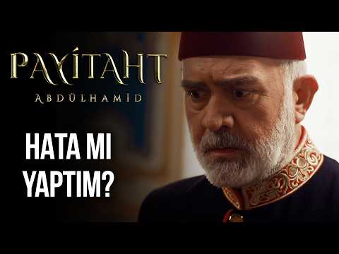 Bir hata mı yaptım? - Payitaht Abdülhamid 143. Bölüm