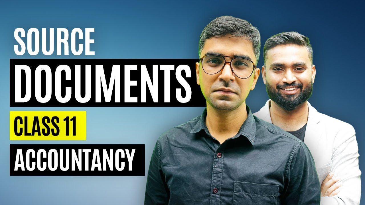 Source Documents | Class 11 (ISC & CBSE 2022 -23) | Accountancy - YouTube