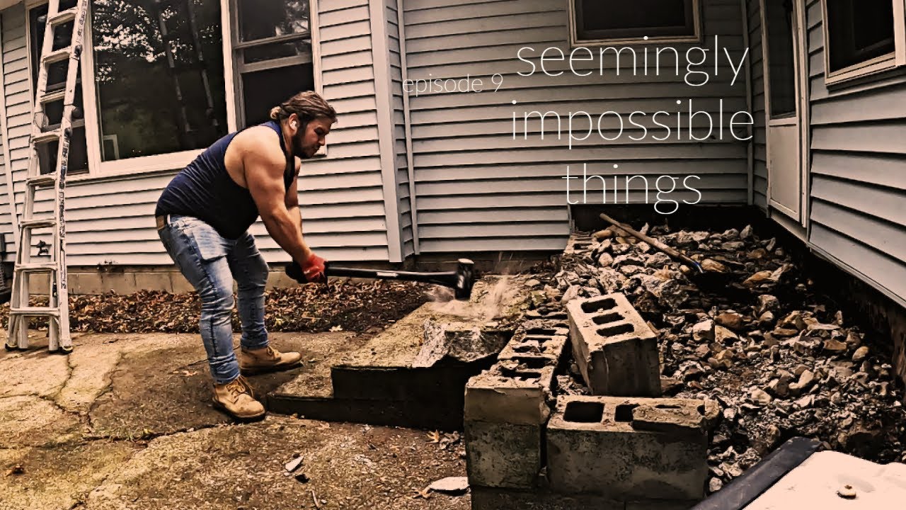seemingly impossible things | EP 9 | breaking off our concrete patio by ...