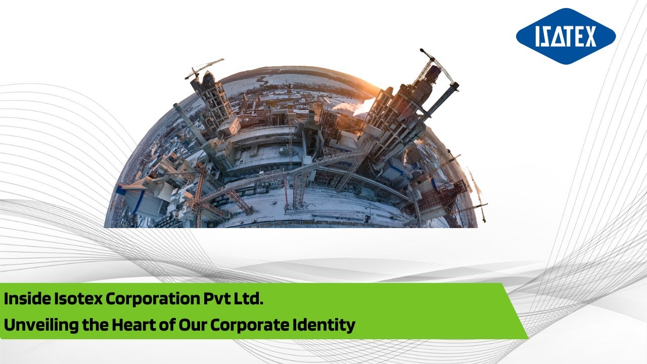 Inside Isotex Corporation Pvt Ltd. : Unveiling the Heart of Our ...