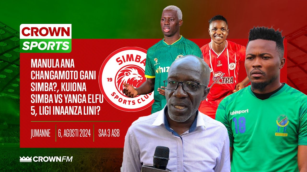 CROWN SPORTS: MANULA ANA CHANGAMOTO GANI SIMBA? KUIONA SIMBA NA YANGA ...