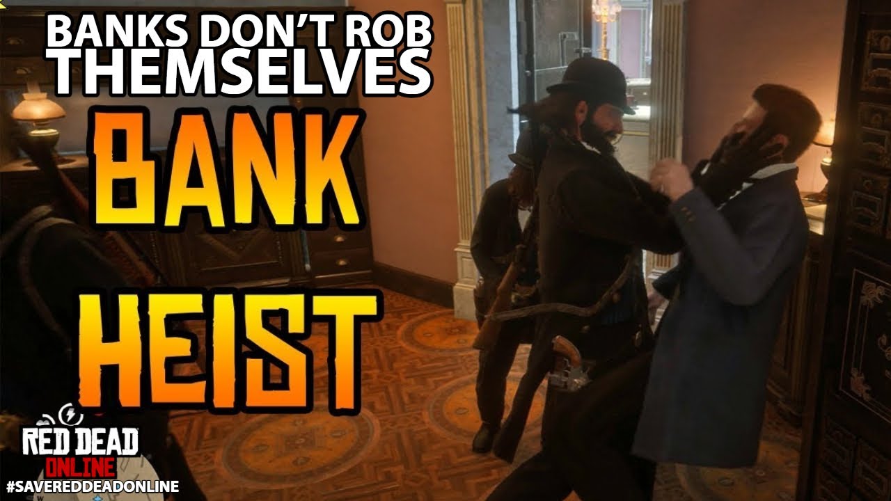 Banks Don't Rob Themselves in Red Dead Online - YouTube