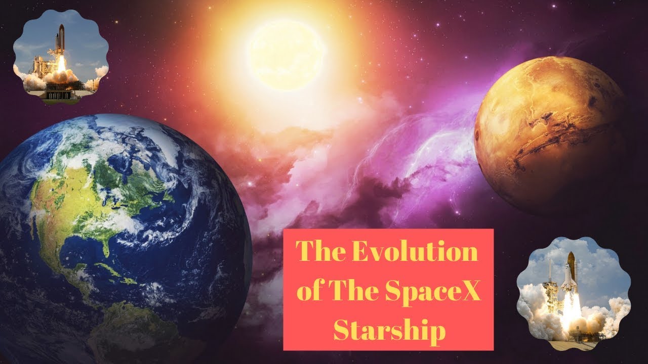The Evolution Of The SpaceX Starship - YouTube