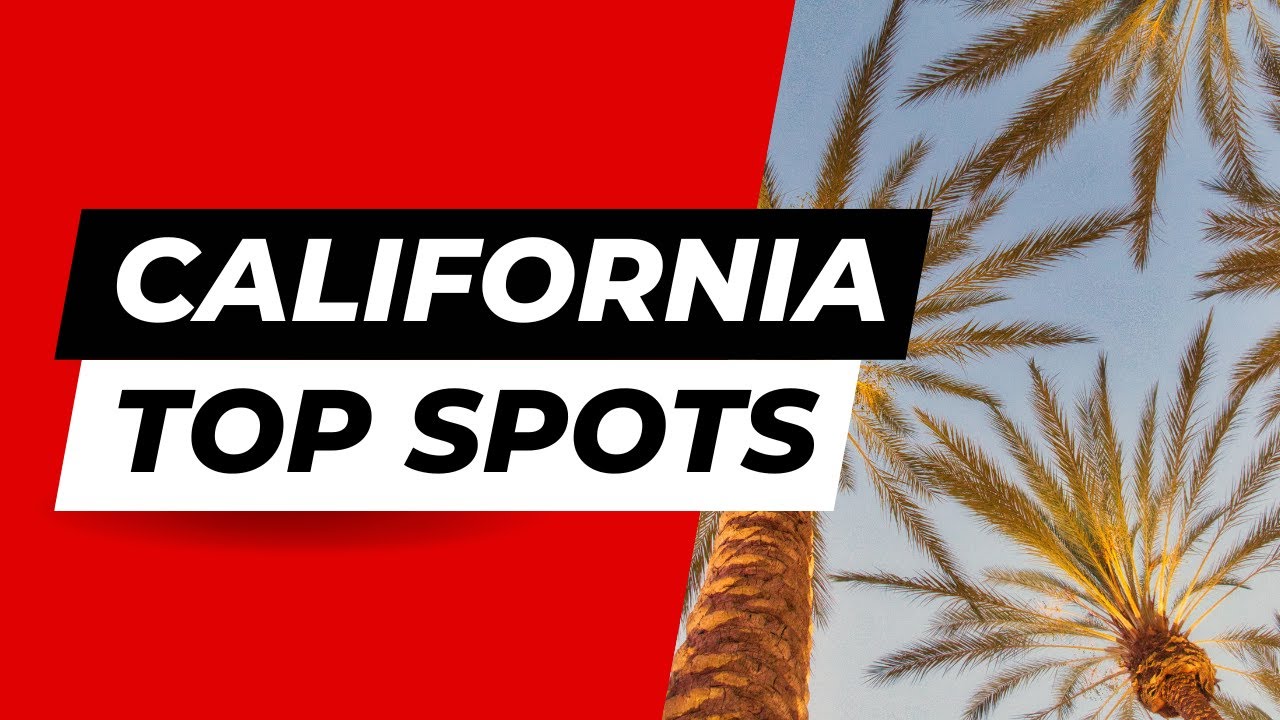 Discover the Best of California: Take a Tour of the Top 5 Must-Visit ...