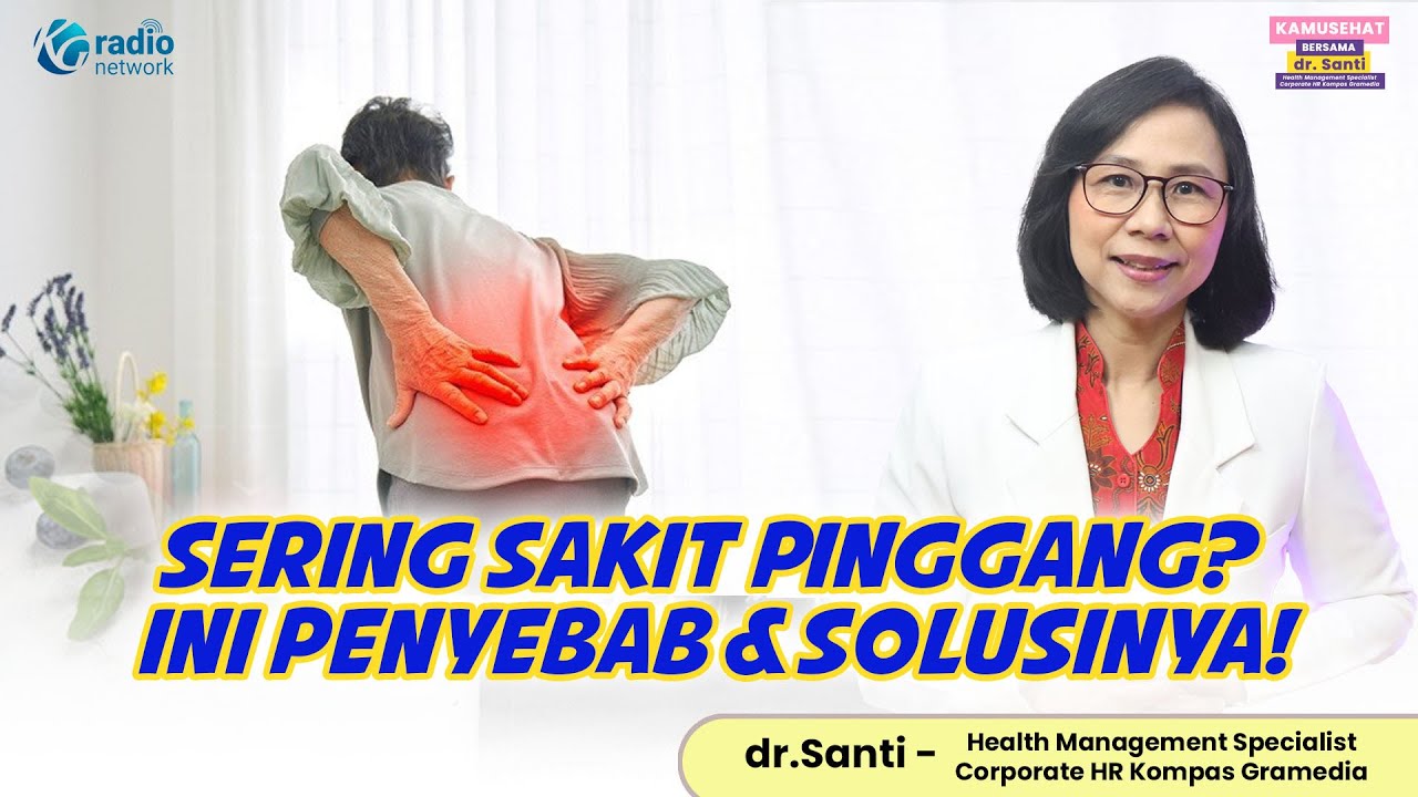 Sakit Pinggang: Penyebab, Cara Mencegah dan Mengatasinya di Rumah ...