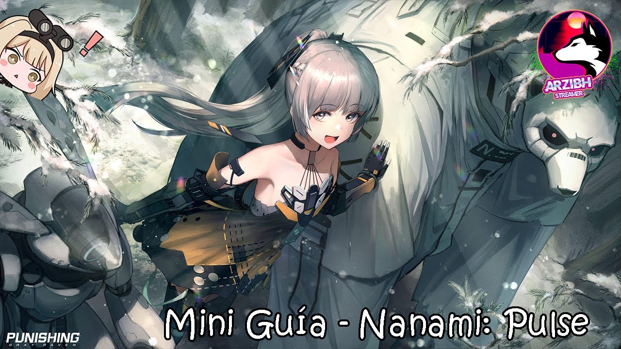 ¿Cómo Equipar a Nanami: Pulse? 🤔 Guía de F2P - Punishing Gray Raven - # ...